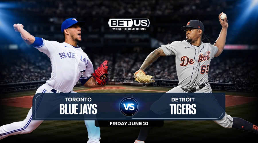 Blue Jays vs Tigers, June 10 Preview, Stream, Odds and Picks