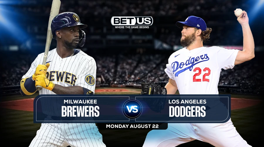 Brewers vs Dodgers Aug 22, Predictions, Preview, Odds & Picks