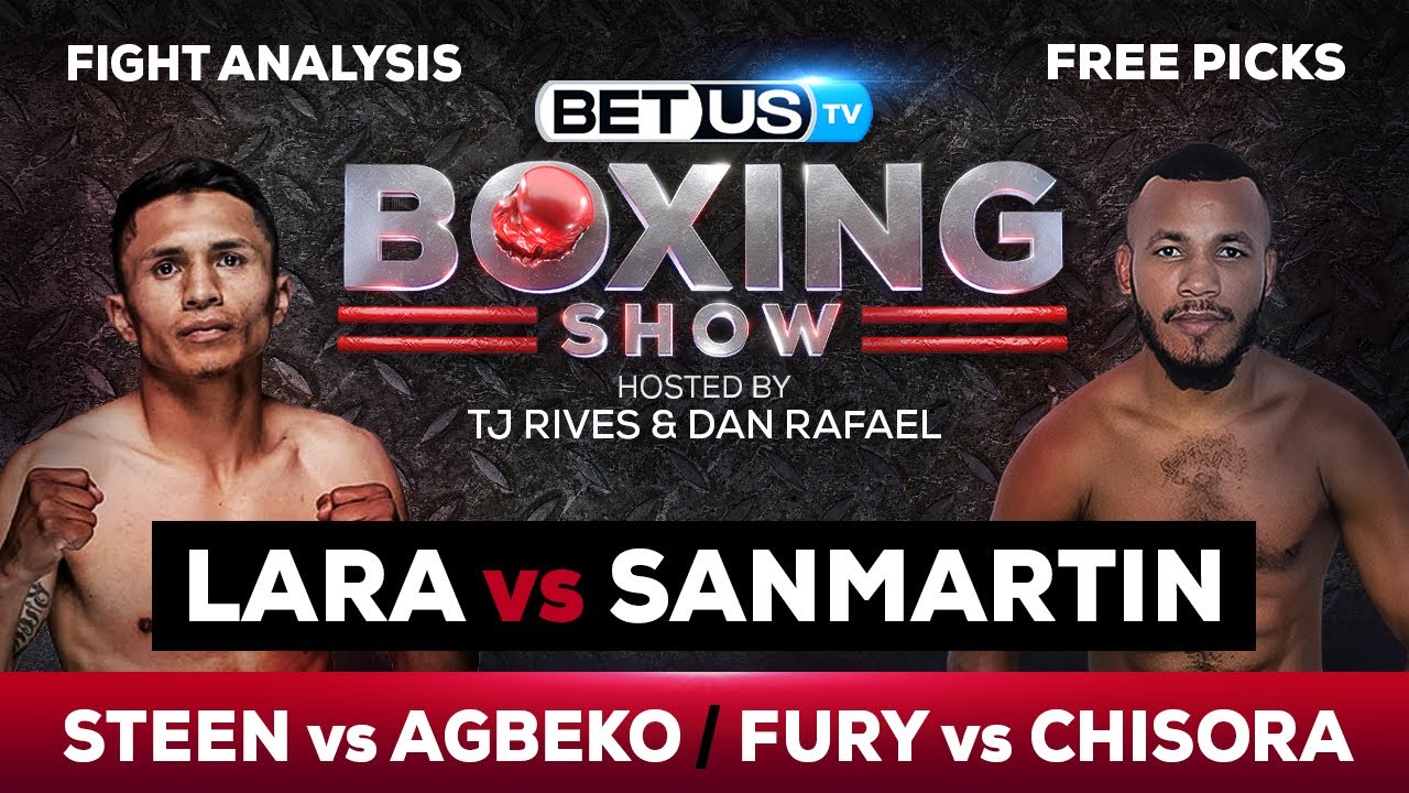 Lara vs Sanmartin: The Best Boxing Picks, Predictions & Odds