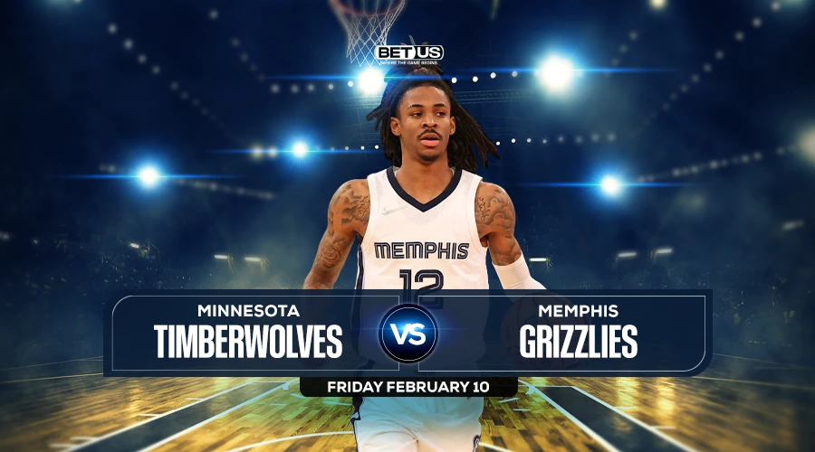 Timberwolves vs Grizzlies Prediction, Odds and Picks, Feb. 10
