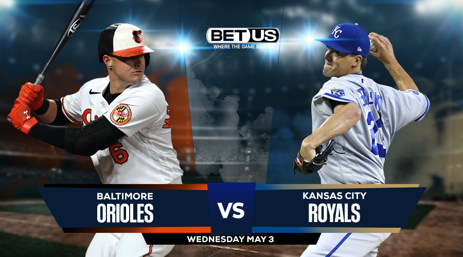 Orioles vs Royals Prediction, Stream, Odds and Picks May 3