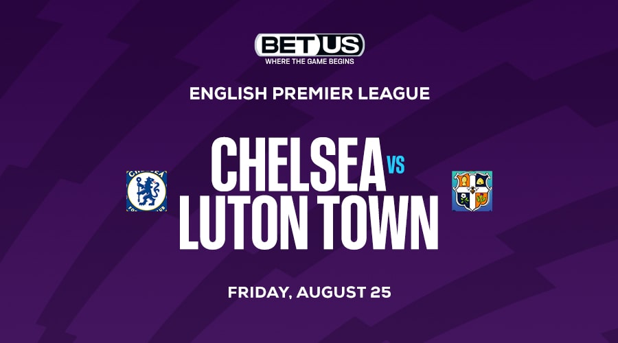 Chelsea vs Luton Town: Go for Total, Not Moneyline