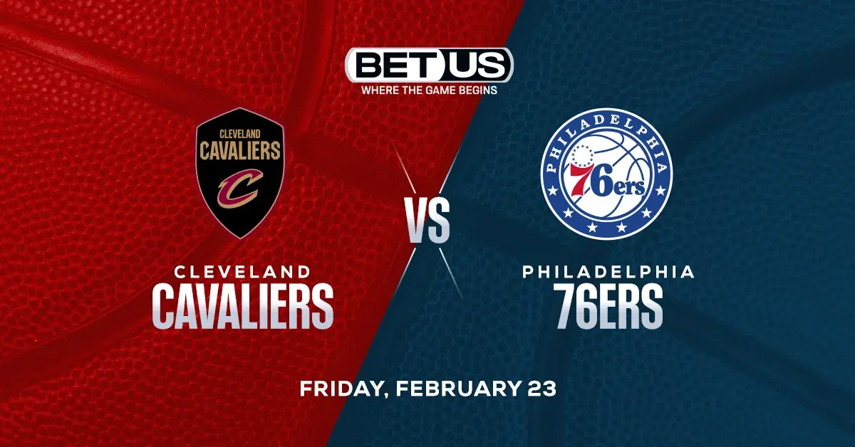 Cavaliers vs 76ers Prediction, Odds, Picks and Player Prop Pick