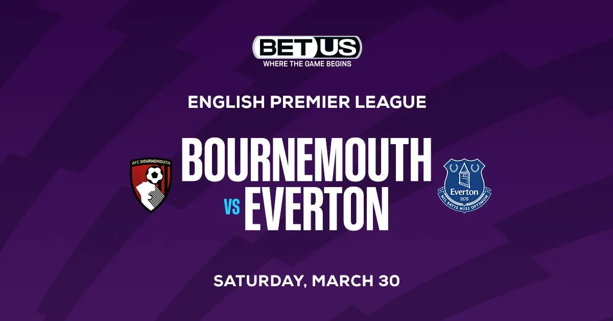 Bournemouth vs Everton Prediction, Odds and Betting Tips 03/30/2024