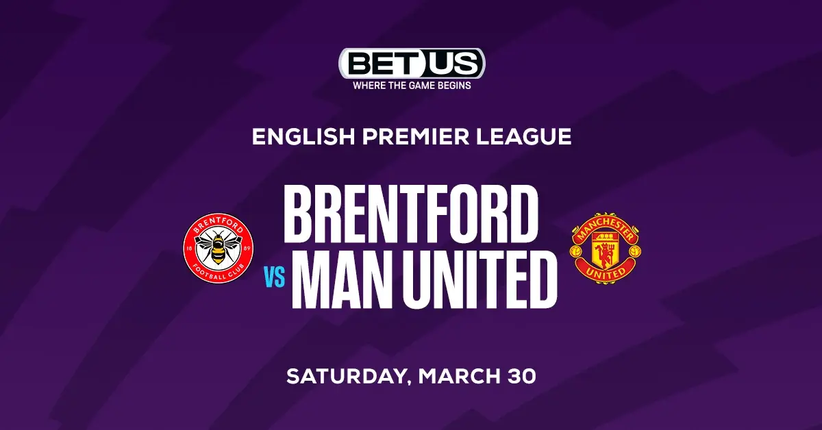 Brentford vs Man United Prediction, Odds and Betting Tips 3/31/2024