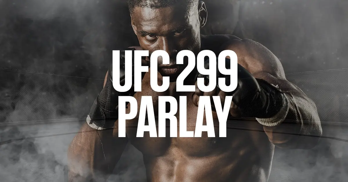UFC 299: Weekly Parlay with a Punch. Saturday March 9
