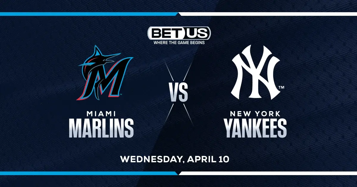 Marlins vs Yankees Prediction, Odds and Player Prop Picks - April 10